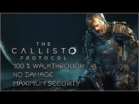 The Callisto Protocol -100% Walkthrough - Maximum Security - No Damage - Full Game