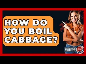 How Do You Boil Cabbage? - Southern Culture Collective
