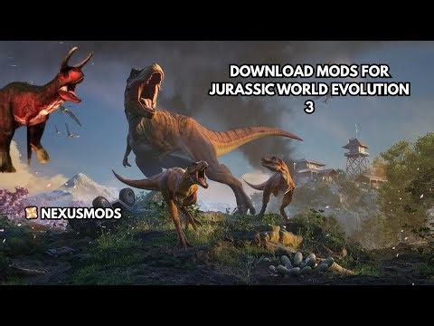 How to Download and Install Mods for Jurassic World Evolution 3