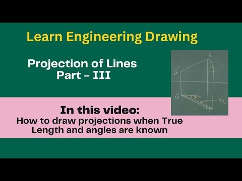 Projection of Lines when True Length and true inclinations are known. Different cases of lines