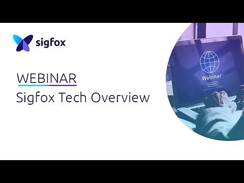 WEBINAR: Sigfox Tech Overview