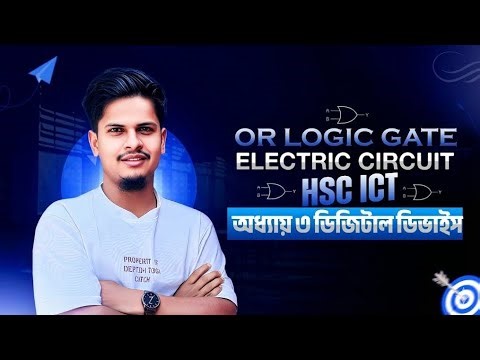OR Logic Gate | OR Logic Gate Electric Circuit | OR Gate Truth Table | HSC ICT