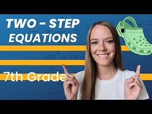 TWO STEP EQUATIONS: 7th Grade Math