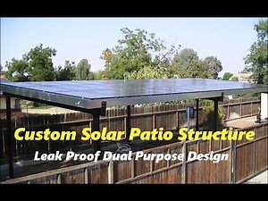 Custom Solar Patio Structure / Leak Proof Design #solar #solarstructure #solarpatio #diy