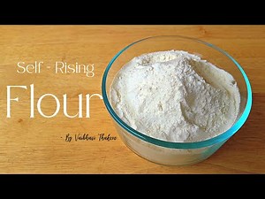 SELF-RISING FLOUR | HOW TO MAKE SELF-RISING FLOUR AT HOME | FLOUR | HOMEMADE SELF-RISING FLOUR