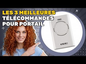 Les 3 meilleures télécommandes pour portail 2025: nouveautés à ne pas manquer