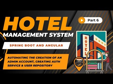 Automating Admin Account Creation in Service | Hotel Management Project | Spring Boot + Angular | #6