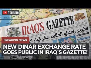 Breaking News: New Dinar Exchange Rate Goes Public in Iraq’s Gazette! 💰