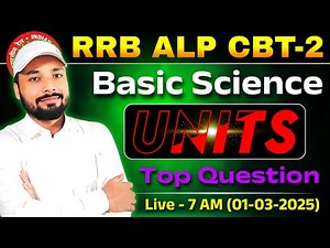 ALP CBT-2 EXAM 2025 || BASIC SCIENCE TOP QUESTION || UNITS || Er. S K Jha Sir || #railway #rrbalp