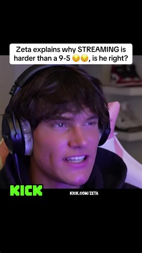 Why Streaming is Tougher than a 9-5 Job