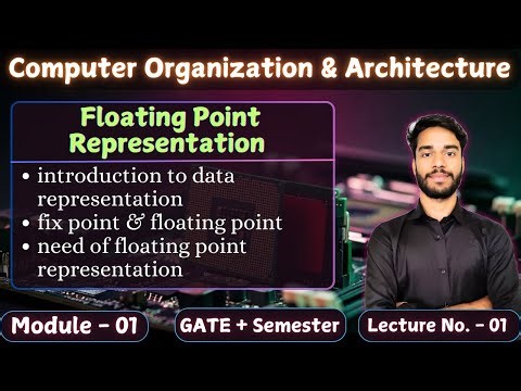 1.1 Introduction to Data Representation | Floating Point Representation | COA | GATE