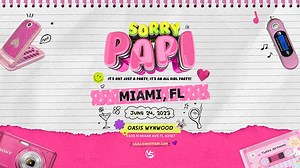 Sorry Papi Tour: The All Girl Reggaeton Party tickets by Oasis Wynwood