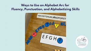 Alphabet Arcs for Fluency, Punctuation, and Alphabetizing Skills