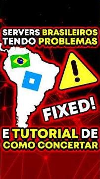 SERVERS BRASILEIROS COM PROBLEMA E TUTORIAL DE COMO RESOLVER #roblox