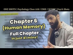 Chapter 6 Human Memory | ONE SHOT | Psychology Class 11 | Full Chapter | NCERT/CBSE | Psych Shots