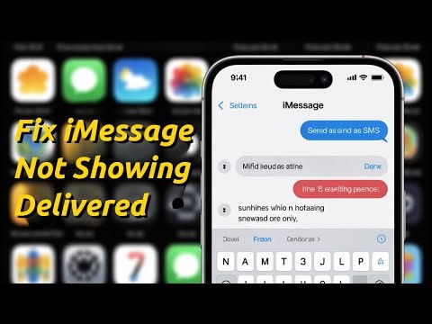 Fix iPhone Not Showing “Delivered” on iMessage – Easy & Quick Solutions!