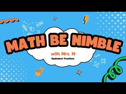 Math Be Nimble - Equivalent Fractions