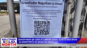 LA UNION: Gravefinder QR code at libreng sakay, alok sa mga bisita sa sementeryo sa bayan ng Naguilian; awtoridad, nanatiling naka-alerto ngayong araw ng mga patay | Balitang Solid North