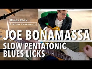 Joe Bonamassa Slow Pentatonic Blues Licks Lesson & Tutorial