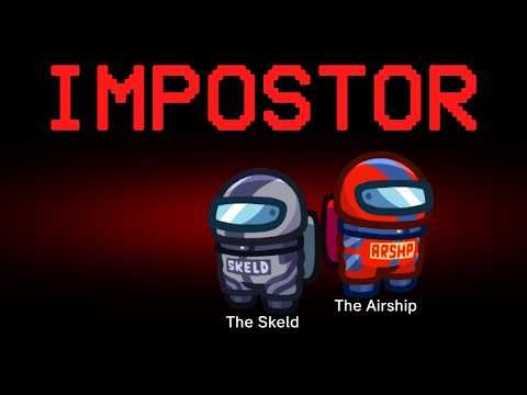 Among Us but the Impostors are The Skeld and The Airship