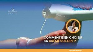 Crème solaire : comment bien la choisir ? (Vidéo)