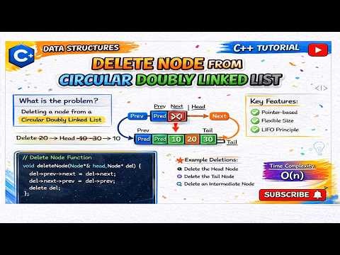 Circular Doubly Linked List Deletion in C++ | Delete Head, Tail & Middle Node | DSA