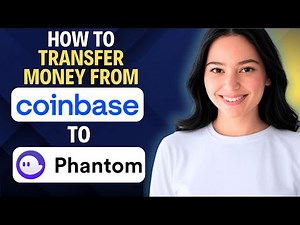 How to Transfer Money from Coinbase to Phantom 2025 (Complete Walkthrough)