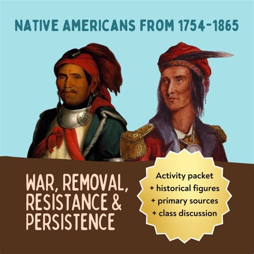 Native American Wars, Removal, Resistance & Persistence (VUS.7b, VUS.7c, VUS.7e)
