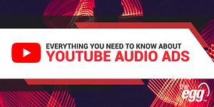 A Comprehensive Guide to YouTube’s Audio Ads