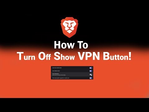 How to Turn Off Show VPN Button on Brave [NEW]
