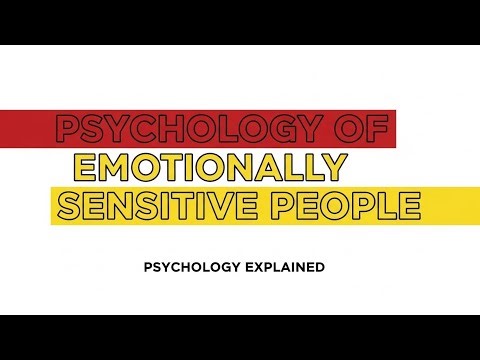 Psychology of Emotionally Sensitive People