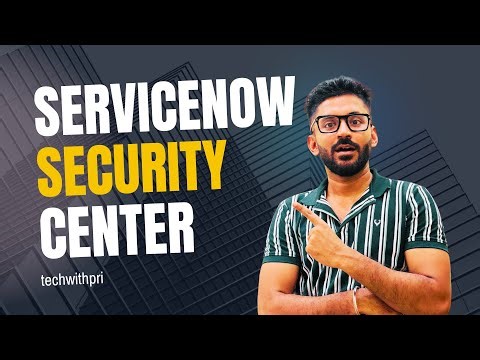 ServiceNow Security Center