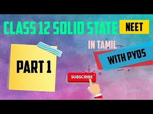 Class 12 SOLID STATE | NEET | tamil | part 1