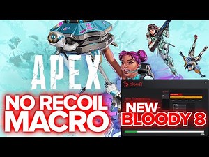 Apex Legends No Recoil Macro Setup with New Bloody 8 Software
