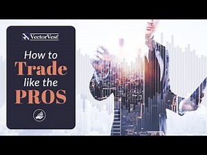 How to Trade Like the Pros | VectorVest