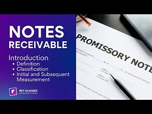 Notes Receivable: Introduction, Classification, Initial and Subsequent Measurement | FAR