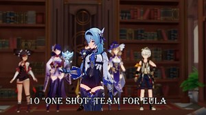 Eula 10 One Shot Team Comparing | Genshin Impact