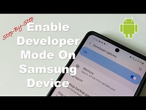 How To Turn On The Developer Options Menu On My Samsung Galaxy Device