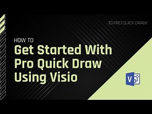 How to Get Started With Pro Quick Draw Using Visio