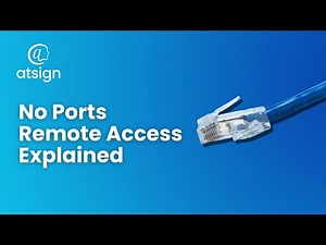 Remote Access with No Open Ports Explained & How to Use