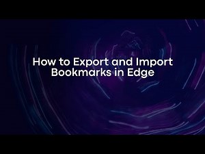 How to Export and Import Bookmarks in Edge