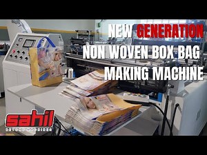 NEW GENERATION Non Woven Box Bag Making Machine | Sahil Graphics | Check Description to contact us