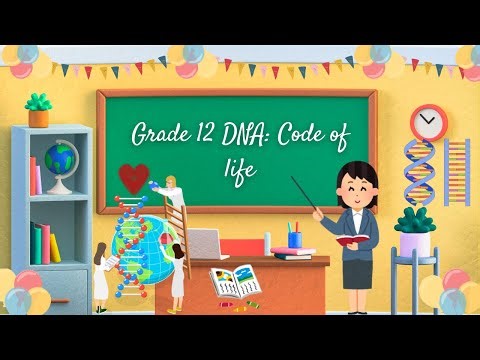 GRADE 12 DNA:CODE OF LIFE