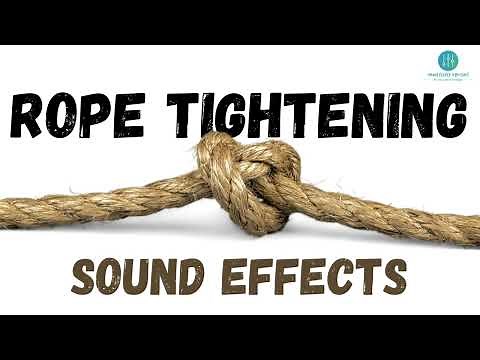 Rope Tightening Sound Effects