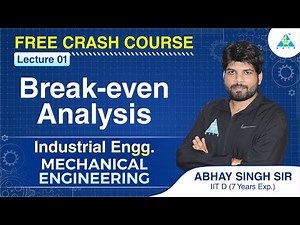 Lecture #01 | Break-even Analysis | Industrial Engineering | ME | FREE CRASH COURSE