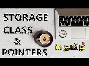 Learn about Storage classes and Pointers in c++ in tamil | Beginner to advance | chap 8 |programming