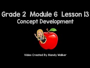 Grade 2 Module 6 Lesson 13 Concept Development NEW