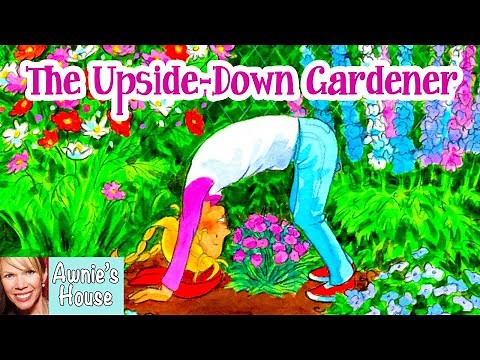 🌼 Kids Book Read Aloud: THE UPSIDE-DOWN GARDENER by Chrysa Smith and Pat Achilles