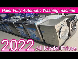 Haier Fully Automatic Washing Machine Prices 2022 And New Features