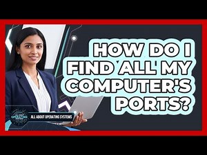 How Do I Find All My Computer's Ports?
